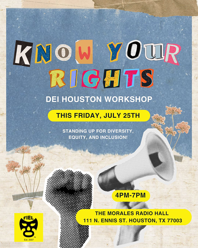 Know Your Rights DEI Workshop, July 25. – FIEL Houston
